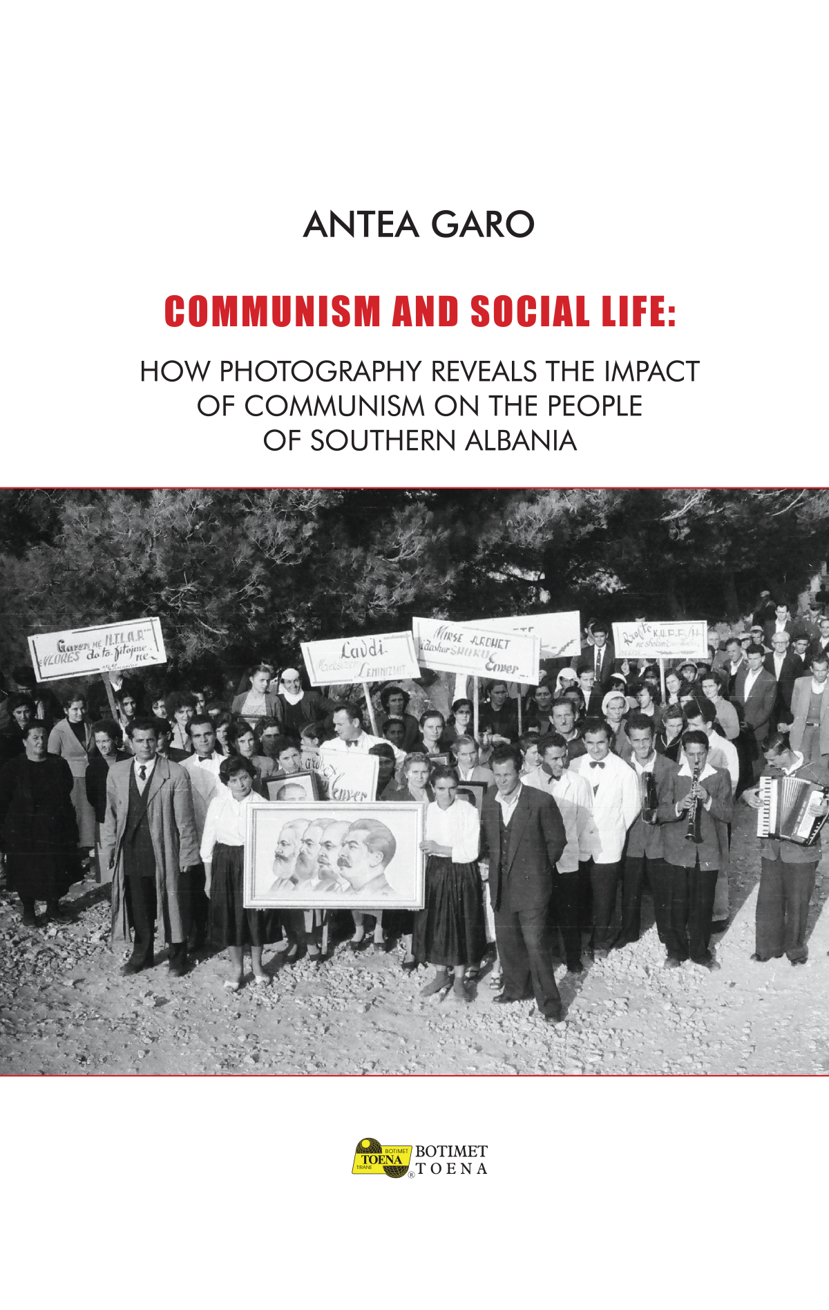 COMMUNISM AND SOCIAL LIFE: HOW PHOTOGRAPHY REVEALS THE IMPACT OF ...